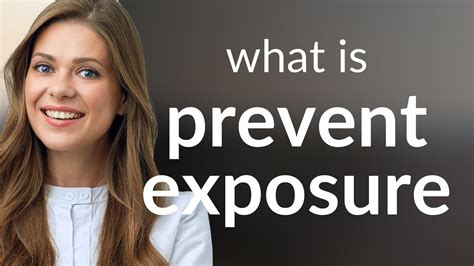 Unveiling The Meaning Prevent Exposure Youtube