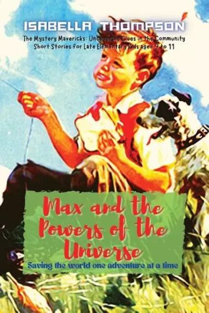 Max And The Powers Of The Universe Saving The World One Adventure At A Time By Eur 18 75