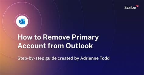 How To Remove Primary Account From Outlook Scribe