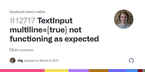 Textinput Multiline True Not Functioning As Expected · Issue 12717 · Facebookreact Native