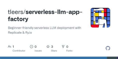 GitHub Tleers Serverless Llm App Factory Beginner Friendly Serverless LLM Deployment With