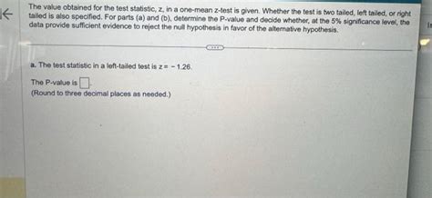 Solved The Value Obtained For The Test Statistic Z In A Chegg