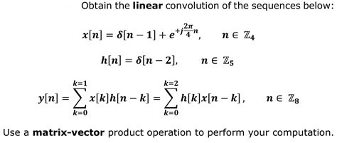 Solved Obtain The Linear Convolution Of The Sequences