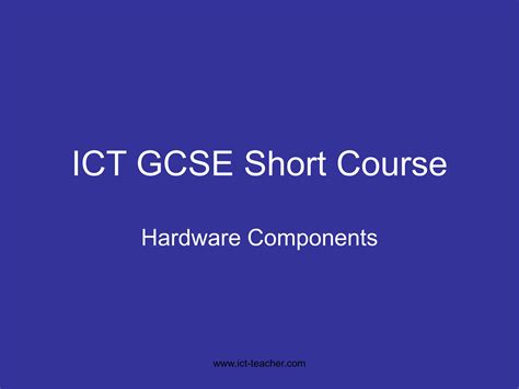 Gcse Hardware Components Ict Advanced Level Ppt