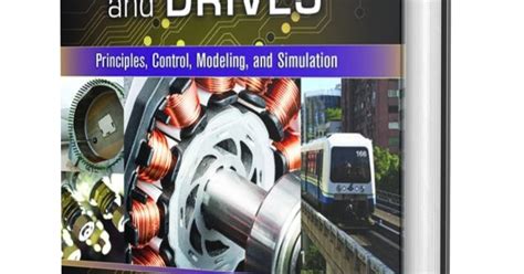 Electric Machines And Drives Principles Control Modeling And