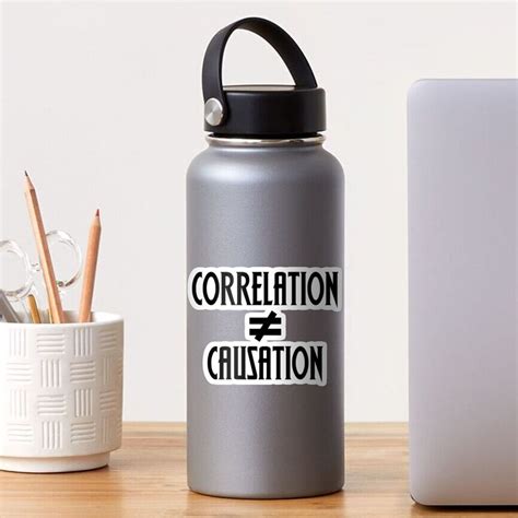 Correlation Does Not Equal Causation Sticker For Sale By Elishamarie28 Redbubble
