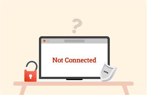 VPN Not Connecting The Most Significant Issues And Their Fixes