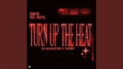 Turn Up The Heat Youtube