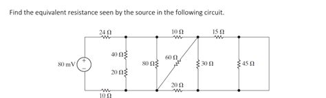 Solved Find The Equivalent Resistance Seen By The Source In