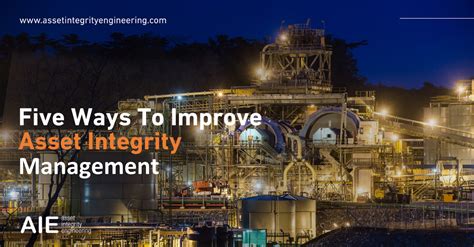 How To Improve Asset Integrity Management Aie