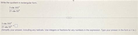 solved write the quotient in rectangular form