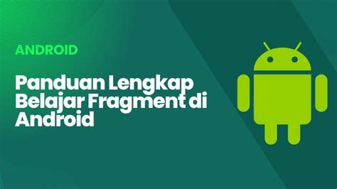 Panduan Lengkap Belajar Fragment di Android – Tutorial