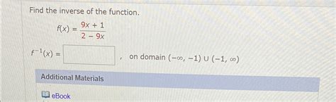 Solved Find the inverse of the function.f(x)=9x+12-9xf-1(x)= | Chegg.com