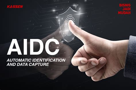 Pengertian Aidc Dan Jenisnya Yang Bisa Bikin Bisnis Scale Up