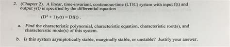Solved 2 Chapter 2 A Linear Time Invariant