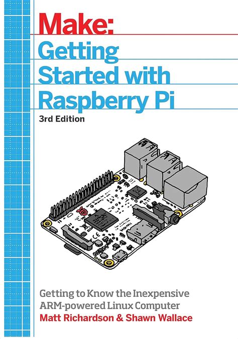 Getting Started With Raspberry Pi An Introduction To The Fastest Selling Computer In The World