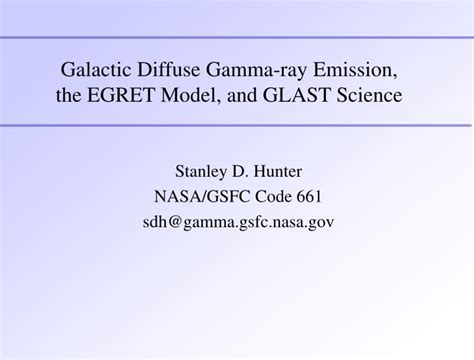 PPT Galactic Diffuse Gamma Ray Emission The EGRET Model And GLAST Science PowerPoint
