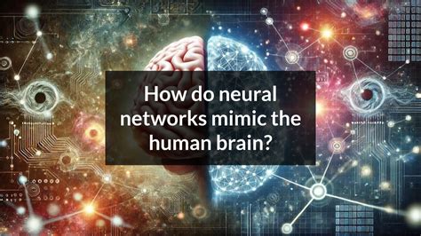 How Do Neural Networks Mimic The Human Brain Curiosity Unlocked