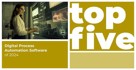 Top 5 Digital Process Automation Software Of 2024 Streamlining Operations For The Future By