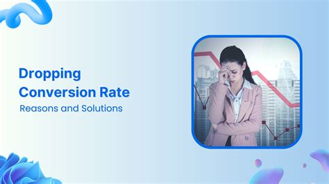 Why Is My Conversion Rate Dropping For No Reason Usermaven