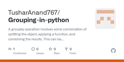 GitHub TusharAnand Grouping In Python A Groupby Operation Involves Some Combination Of
