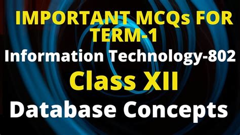 Important Mcqs For Information Technology Class 12 Term 1 Database