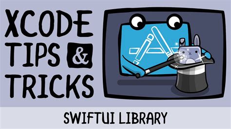 Swiftui Library Xcode Tips And Tricks Youtube