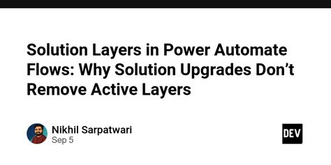 Solution Layers In Power Automate Flows Why Solution Upgrades Dont Remove Active Layers Dev