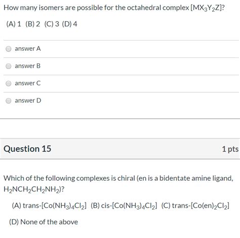Solved How Many Isomers Are Possible For The Octahedral