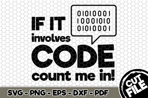 If It Involves Code Count Me In Svg Cut File N194 By Svgartsy