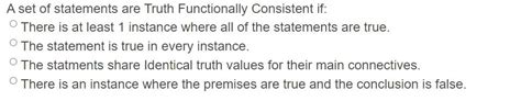 Solved A Set Of Statements Are Truth Functionally Consistent