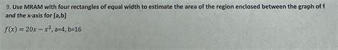 Solved Use MRAM With Four Rectangles Of Equal Width To Chegg