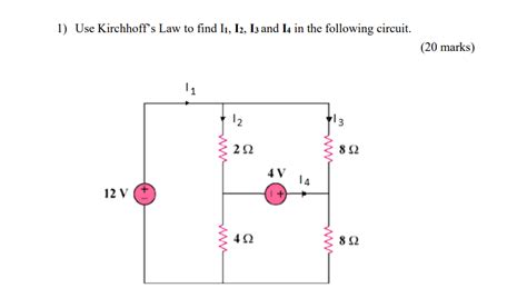 Solved 1 Use Kirchhoffs Law To Find I1i2i3 And I4 In The