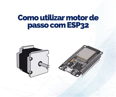 Como Utilizar Motor De Passo Com Esp32