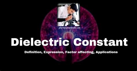 Dielectric Constant Definition Expression Factor Affecting