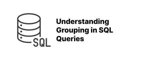 Understanding Grouping In Sql Queries Leapcell