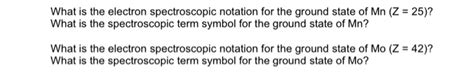 Solved What Is The Electron Spectroscopic Notation For The Chegg Com