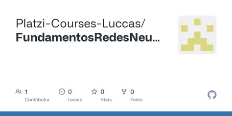 GitHub Platzi Courses Luccas FundamentosRedesNeuronales
