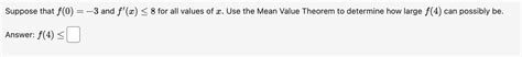 Solved Suppose That F 0 3 And F X 8 For All Values Of X Chegg Com