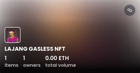 lajang gasless nft collection opensea