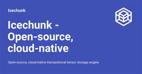 Icechunk A New Cloud Native Transactional Storage Engine For Zarr