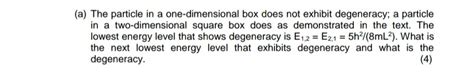 Solved A The Particle In A One Dimensional Box Does Not