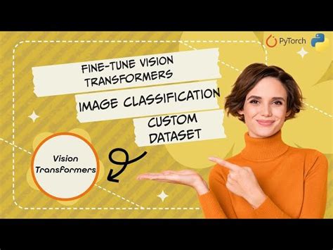 Free Video Fine Tune Vision Transformers Vit To Classify Your Custom Dataset From Eran Feit