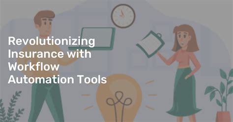 Revolutionizing Insurance With Workflow Automation Tools