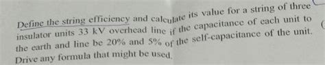 Solved Define The String Efficiency And Calculate Its Value Chegg Com