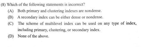 Solved 8 Which Of The Following Statements Is Incorrect