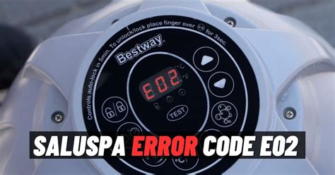 Fix SaluSpa Error Code E02 2024 ViralTalky