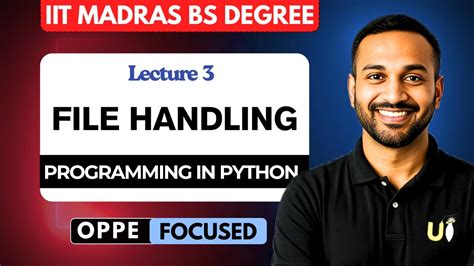 Lecture 3 File Handling Oppe Focused Intro To Python Iit Madras