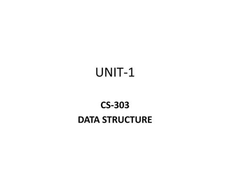 Data Structure Unit 1170434dd7400pptx