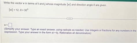 Solved Write The Vector V In Terms Of I And J Whose Chegg
